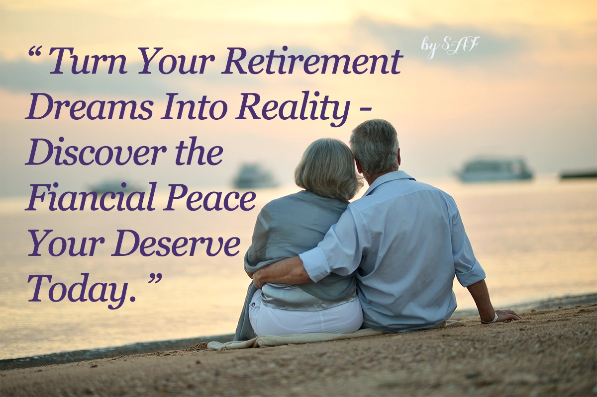 SAF | Secure Retirement Income | Lifetime Wealth & Stability